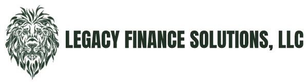 Legacy Finance Solutions, LLC – Build your legacy with us!